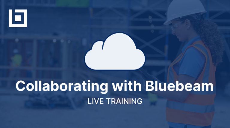 Collaborating with Bluebeam Training - North America | Bluebeam Events