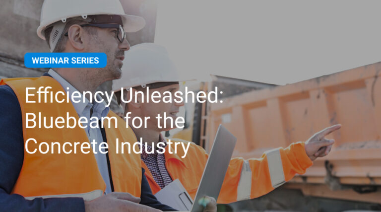 Webinar Series | Efficiency Unleashed: Bluebeam for the Concrete ...