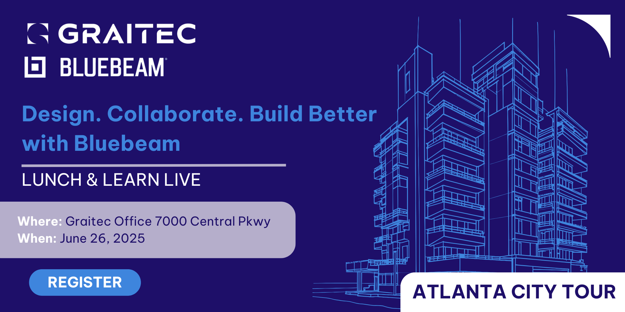 Partner Event | Graitec: Lunch and Learn: Design. Collaborate. Build Better with Bluebeam ...
